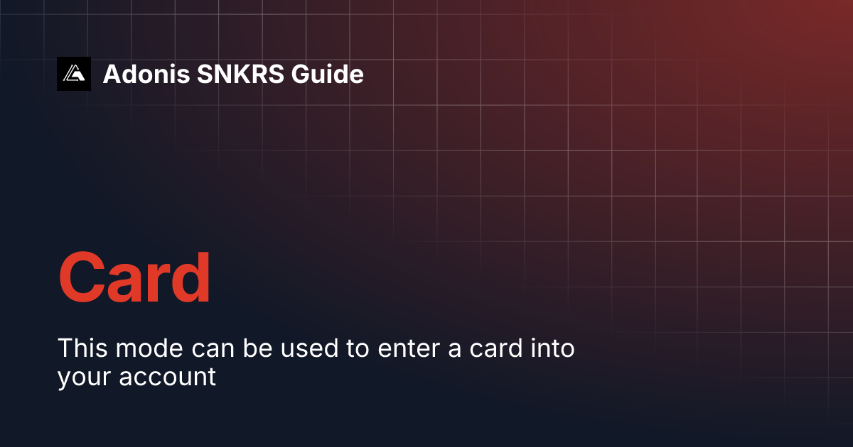Card | Adonis SNKRS Guide